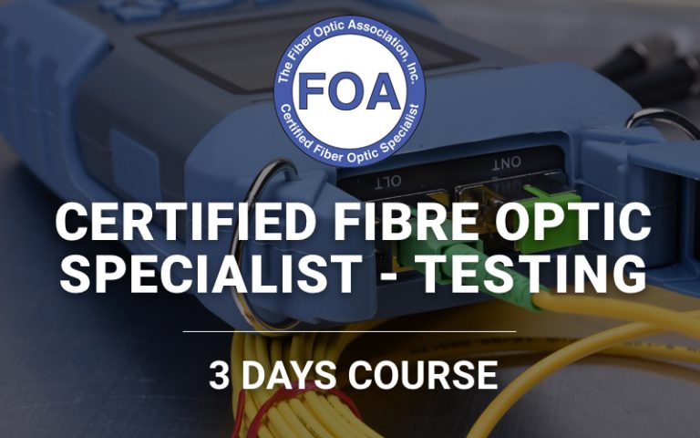 FOA Certified Fibre Optic Specialist - Testing - Telecommunications ... FOA Certified Fibre Optic Specialist - Testing - Telecommunications ...